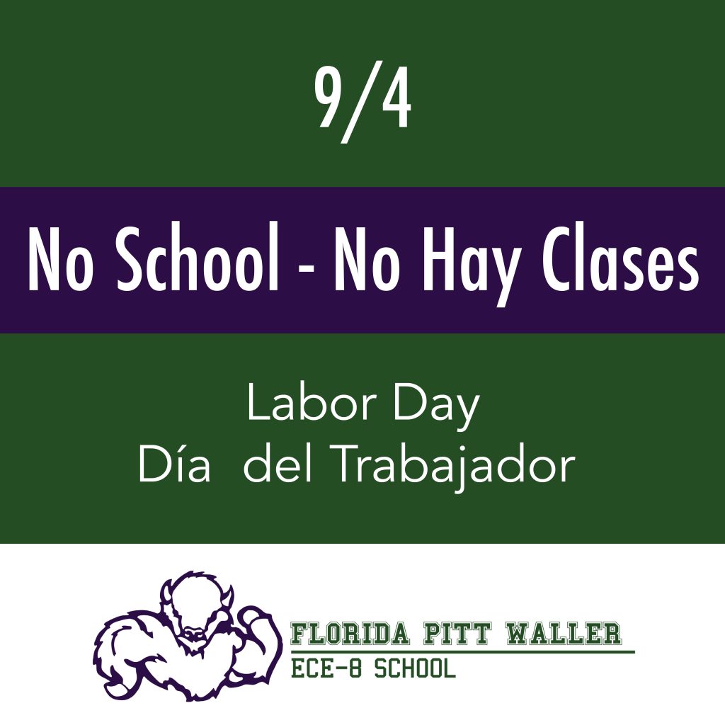 Florida Pitt Waller » 9/4 – NO SCHOOL – Labor Day